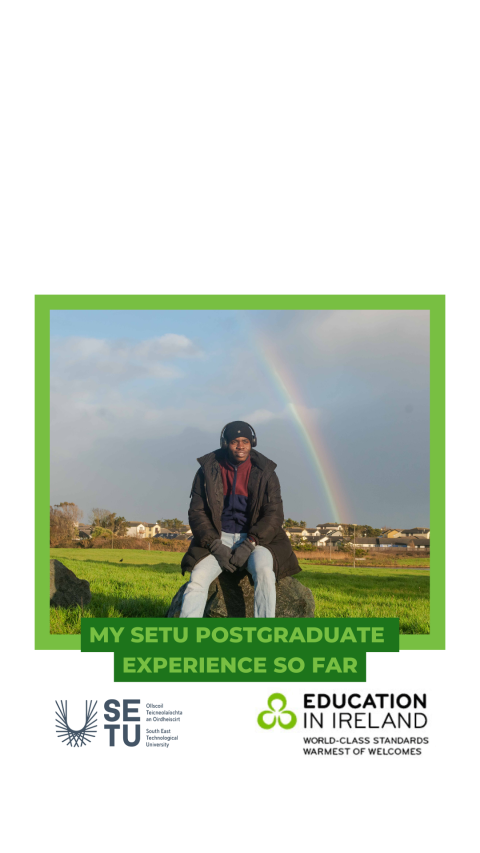 MY SETU POSTGRADUATE EXPERIENCE SO FAR | Study in Ireland | Education ...